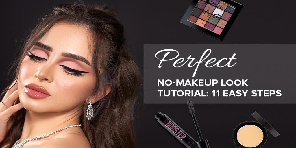 11 Easy Steps To Create Perfect No-makeup Makeup Look – Character Cosmetics