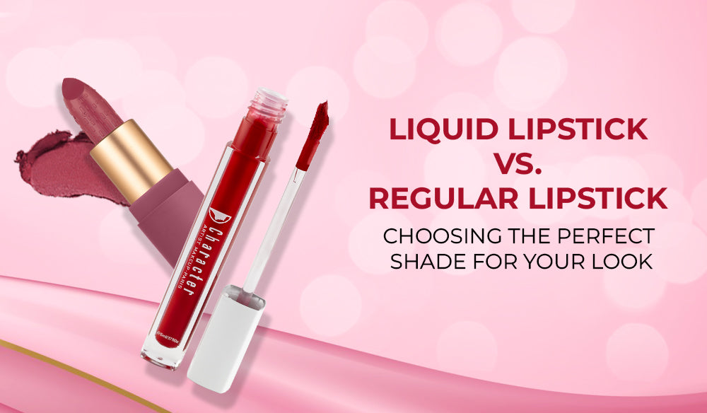 Liquid Lipstick vs. Regular Lipstick: Choosing the Perfect Shade for Y ...