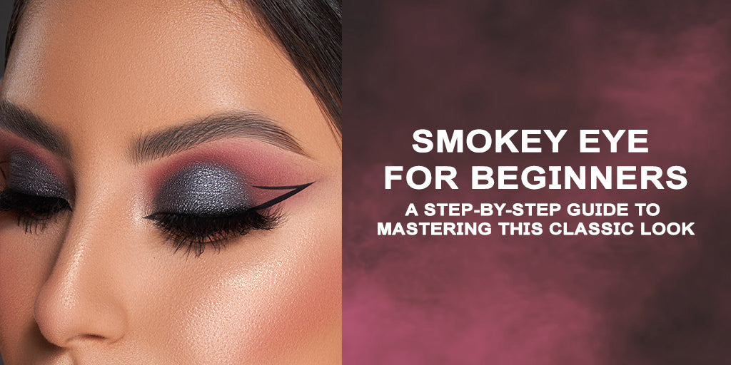 Smokey Eye for Beginners: Step-by-Step Guide to Mastering the Classic ...